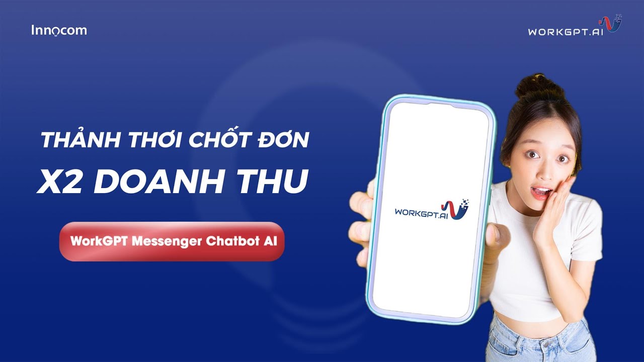 WorkGPT AI - Chatbot AI cho doanh nghiệp giúp X2 doanh số